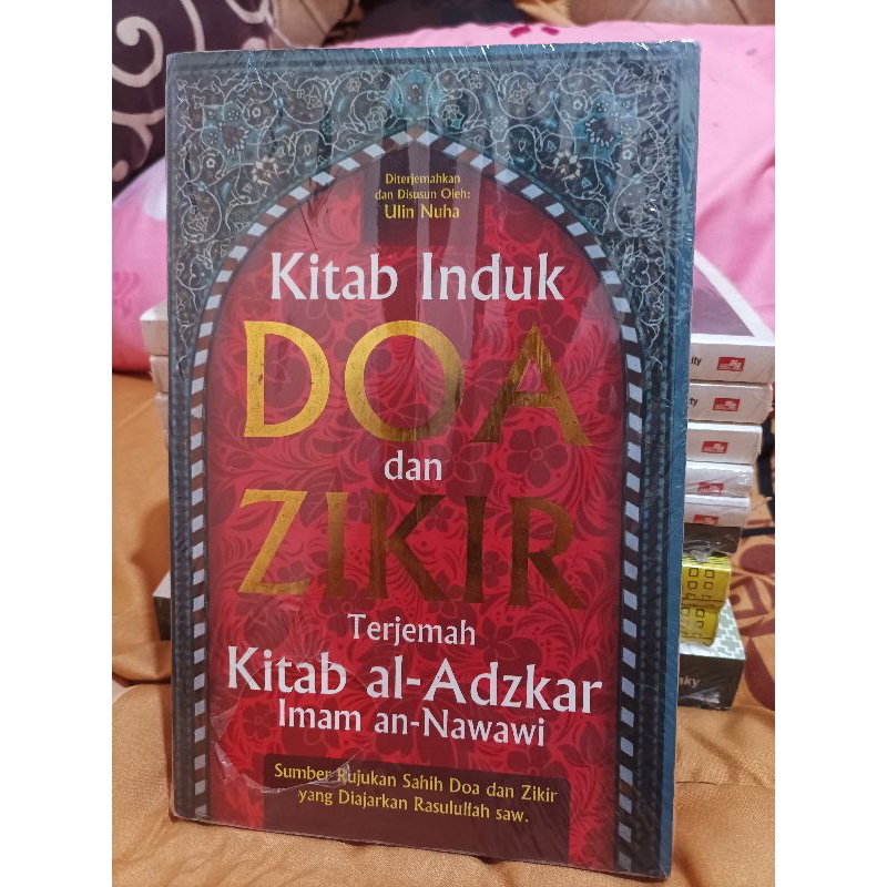 Jual Buku Agama Kitab Induk Doa dan Zikir | Terjemah Kitab Al Adzkar Imam Nawawi Original ...