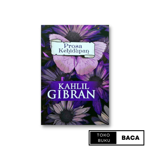 Jual Buku Kahlil Gibran : Prosa Kehidupan - Kahlil Gibran | Shopee ...