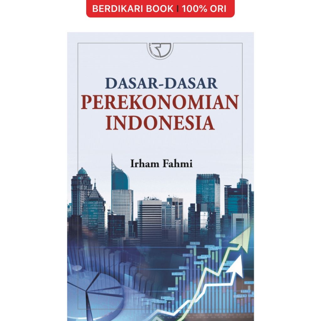 Jual Berdikari - Dasar-dasar Perekonomian Indonesia – Irham Fahmi - Rajawali Pers | Shopee Indonesia
