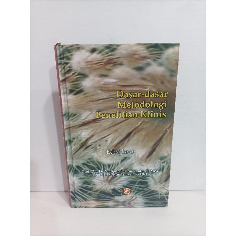 Jual Buku Dasar-Dasar Metode Penelitian Klinis Edisi 3 By Sastroasmoro ...