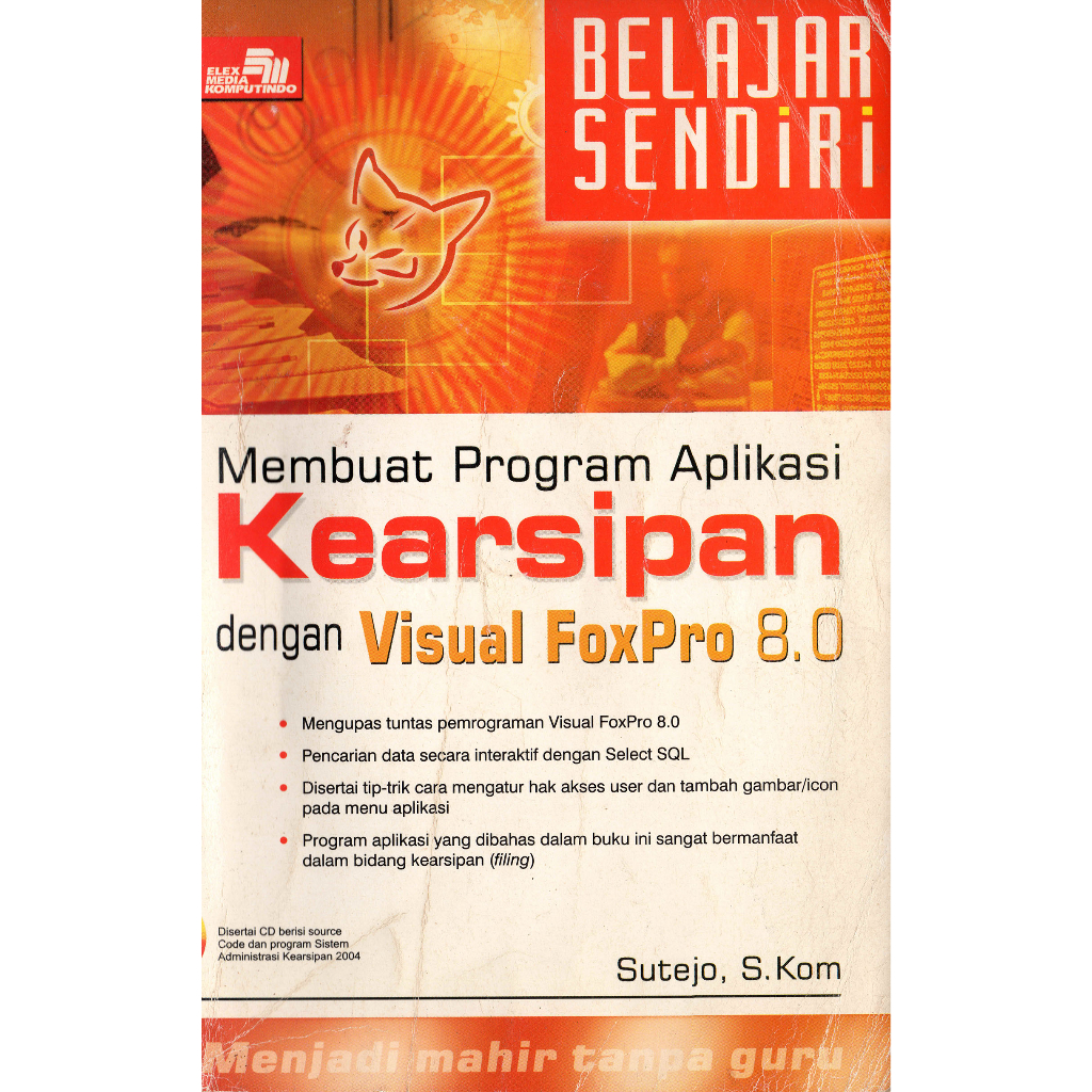 Jual Belajar Sendiri : Membuat Program Aplikasi Kearsipan dengan Visual FoxPro 8.0 | Shopee ...