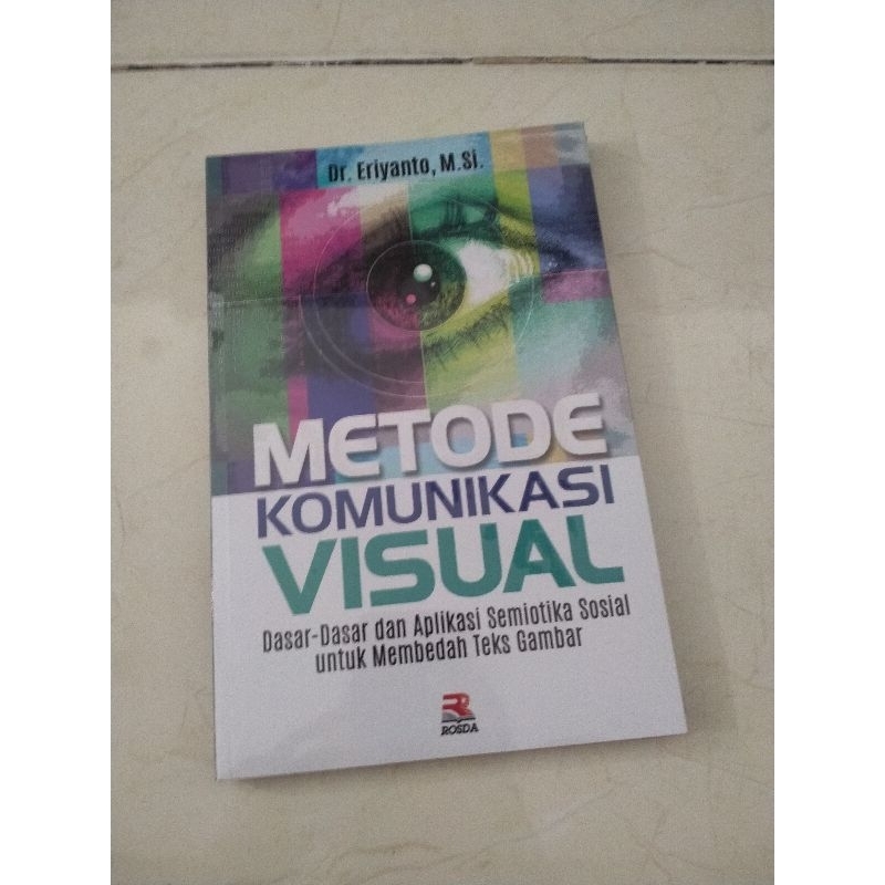 Jual Metode Komunikasi Visual Dasar Dasar dan Aplikasi Semiotika Sosial ...