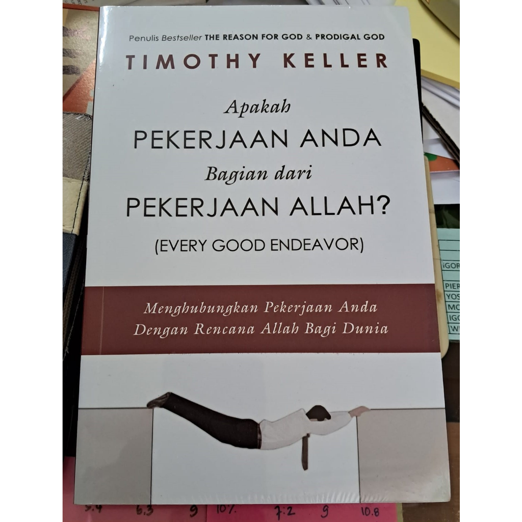 Jual TIMOTHY KELLER - APAKAH PEKERJAAN ANDA BAGIAN DARI PEKERJAAN ALLAH (EVERY GOOD ENDEAVOR ...