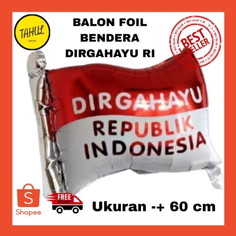 Jual BALON FOIL BENDERA DIRGAHAYU RI / BALON FOIL MERAH PUTIH / BALON ...