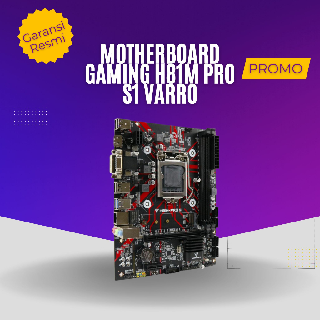 Jual MOTHERBOARD GAMING H81M PRO S1 VARRO SUPPORT NVME RESMI | Shopee Indonesia