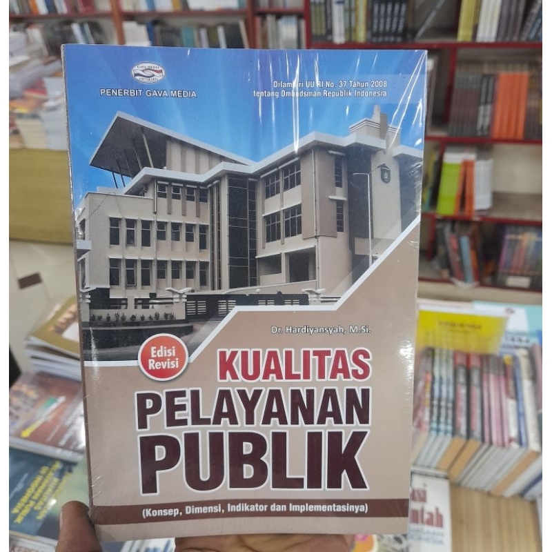 Jual Kualitas Pelayanan Publik Edisi Revisi - Hardiyansyah Buku ... Jual Kualitas Pelayanan Publik Edisi Revisi - Hardiyansyah Buku ...