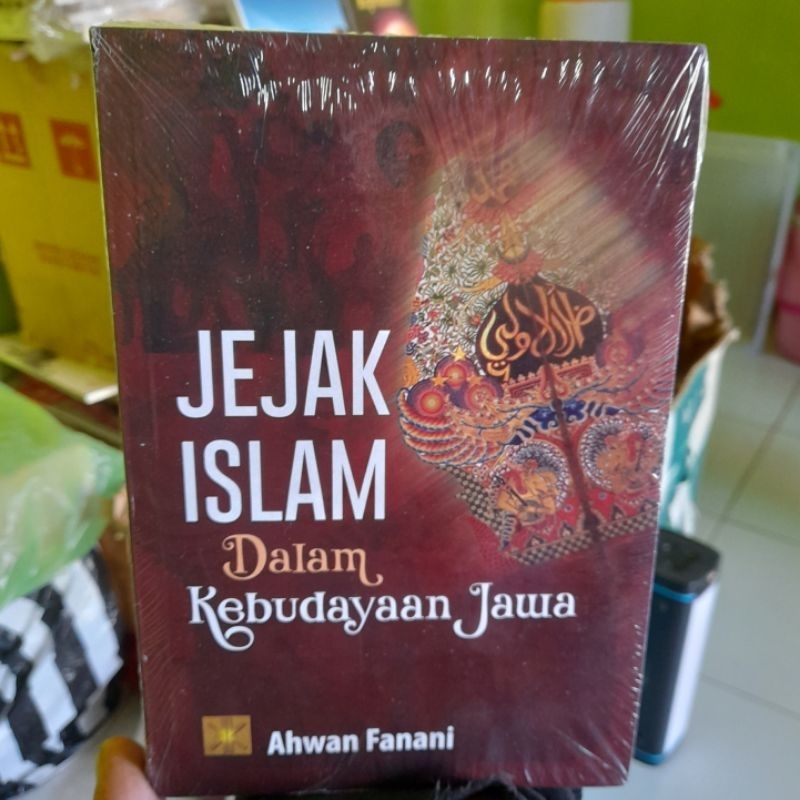 Jual Buku Original Jejak Islam dalam Kebudayaan Jawa - Ahwan Fanani ...