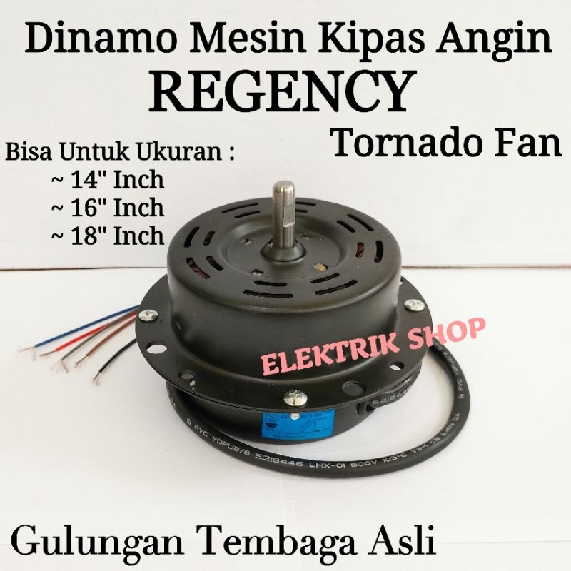 Jual DINAMO MESIN KIPAS ANGIN REGENCY TORNADO FAN 14"INCH 16"INCH 18"INCH / DINAMO BLOWER ...