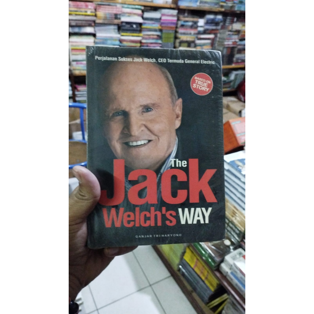 Jual Buku The Jack Welchs Way, perjalanan sukses Jack Welch CEO Ganjar ...