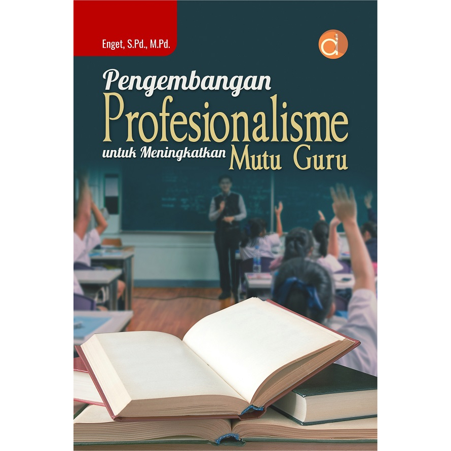 Jual Buku Pengembangan Profesionalisme untuk Meningkatkan Mutu Guru - Original | Shopee Indonesia