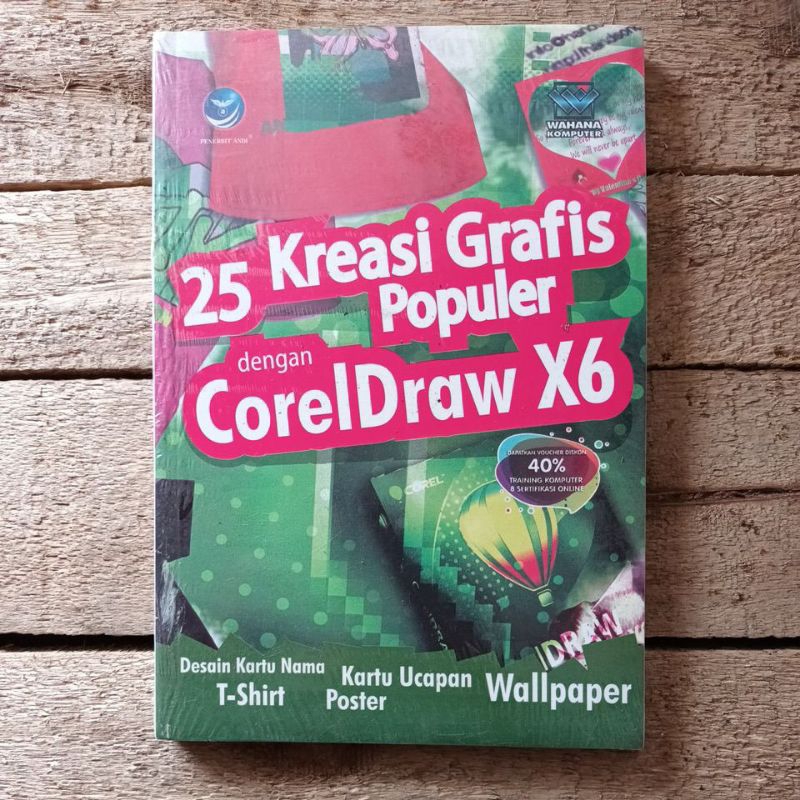 Jual Buku Panduan Komputer 25 Kreasi Grafis Populer dengan Corel draw X6. Original | Shopee ...