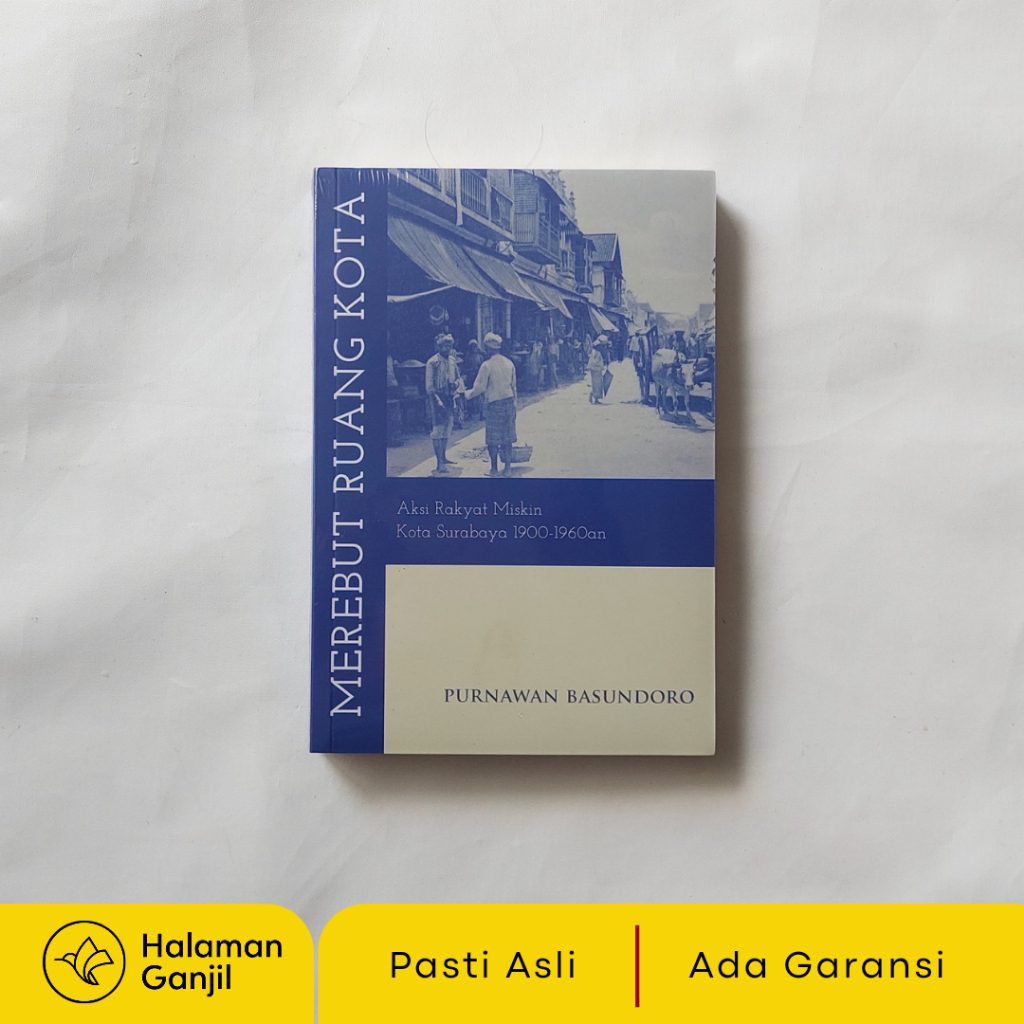 Jual Merebut Ruang Kota : Aksi Rakyat Miskin Kota Surabaya 1900-1960an ...