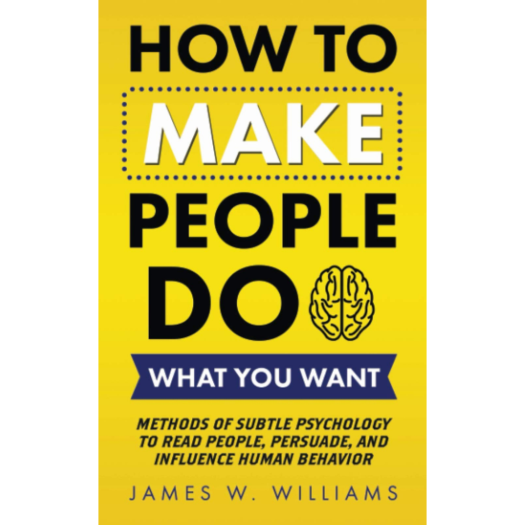 Jual BOOK by James W Williams - How to Make People Do What You Want ...