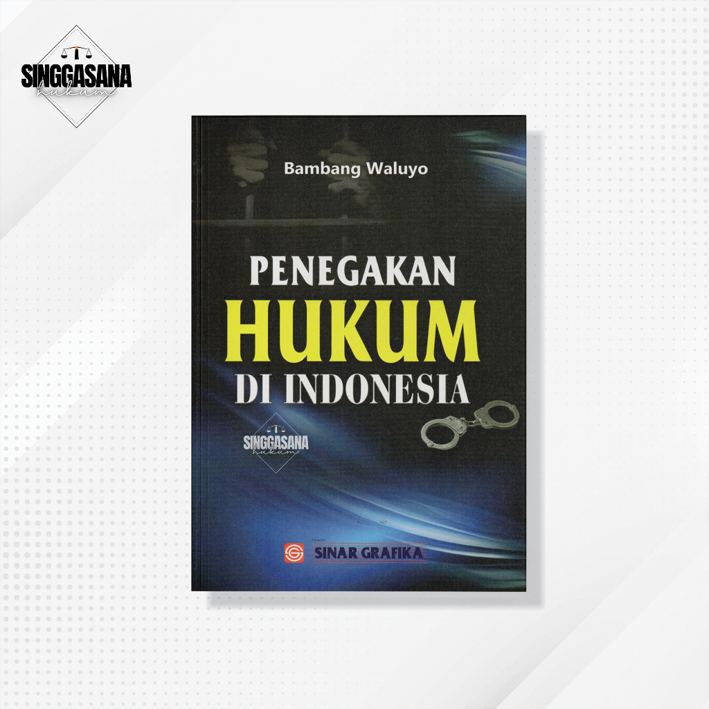 Jual Penegakan Hukum di Indonesia - Bambang Waluyo - Sinar Grafika | Shopee Indonesia