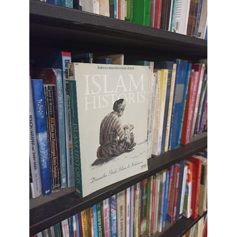 Jual ISLAM HISTORIS DINAMIKA STUDI ISLAM DI INDONESIA. by. Kamaruzzaman ...