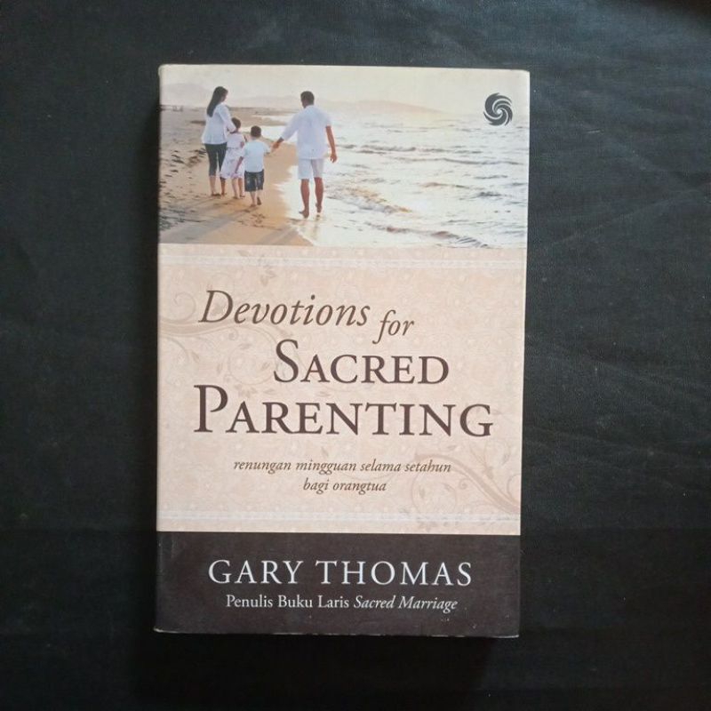 Jual Devotion of Sacred Parenting (Renungan Mingguan Selama Setahun ...