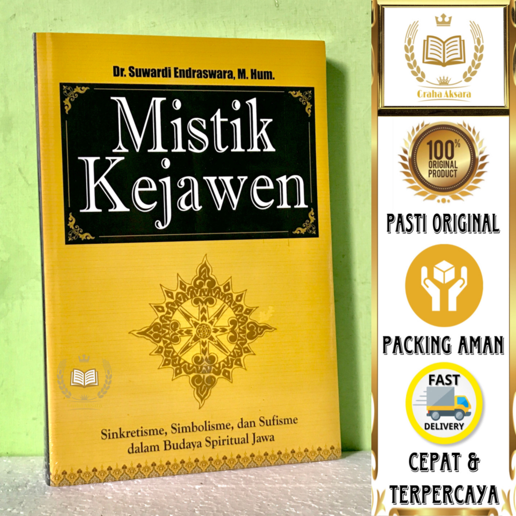 Jual Buku Mistik Kejawen - Sinkretisme, Simbolisme, Dan Sufisme Dalam ...