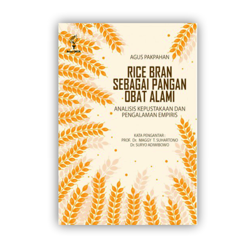 Jual Buku Rice Bran Sebagai Pangan Obat Alami - Agus Pakpahan ...