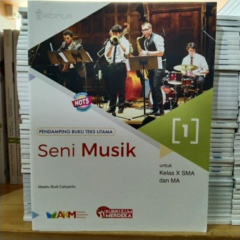 Jual Seni Musik SMA Kelas X AKM Hots Kurikulum Merdeka Platinum | Shopee Indonesia