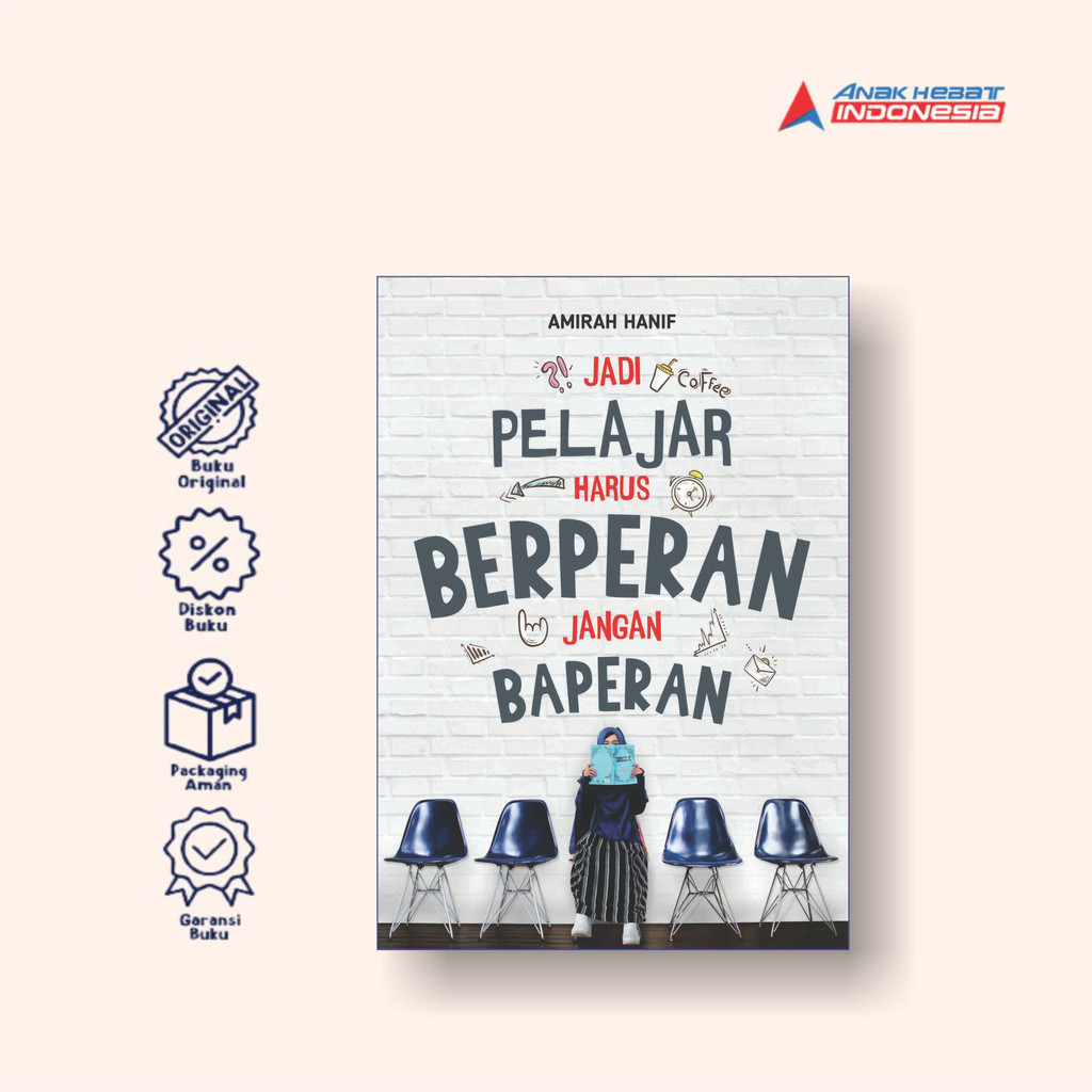 Jual Buku Jadi Pelajar Harus Berperan, Jangan Baperan - Anak Hebat ...