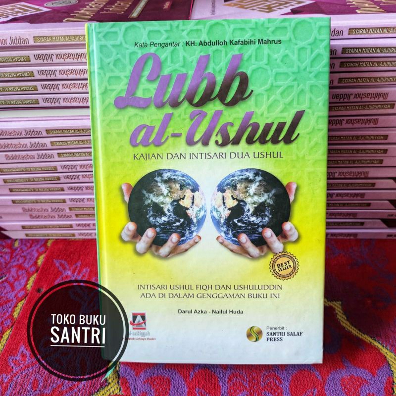 Jual Terjemah Lubb Al-Ushul Lubul Usul Kajian dan Intisari dua Ushul ...
