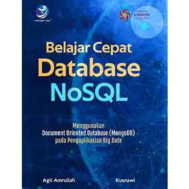 Jual BELAJAR CEPAT DATABASE NoSQL Menggunakan Document Oriented Database (MongoDB) pada ...