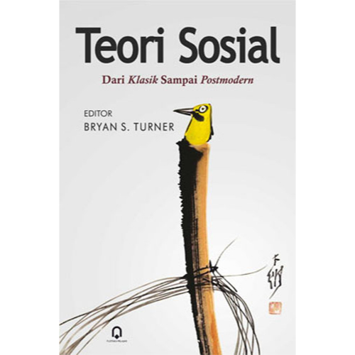 Jual Buku Teori Sosial dari klasik sampai postmodern Bryan S Turner ...