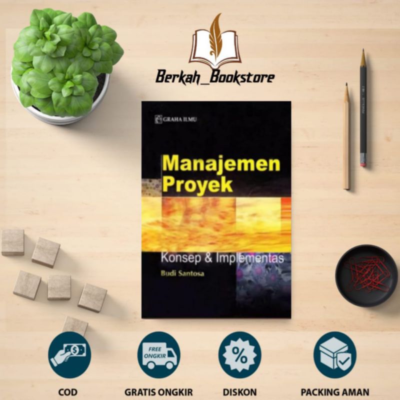 Jual MANAJEMEN PROYEK KONSEP DAN IMLEMENTASI BY BUDI SANTOSA | Shopee ... Jual MANAJEMEN PROYEK KONSEP DAN IMLEMENTASI BY BUDI SANTOSA | Shopee ...