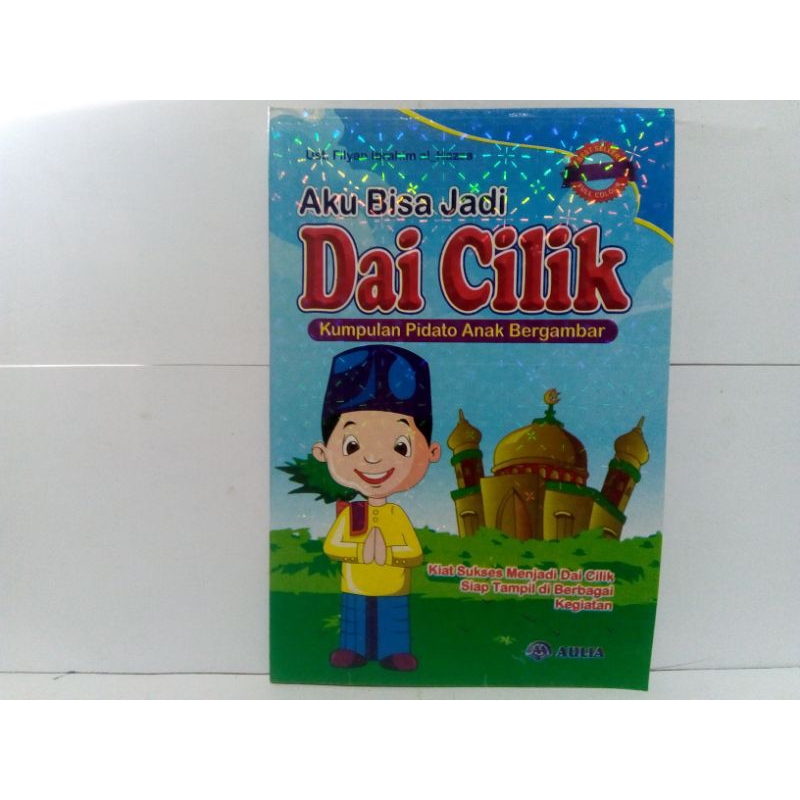 Jual Aku Bisa Jadi Dai Cilik - Kumpulan Pidato Anak Bergambar - Aulia ...