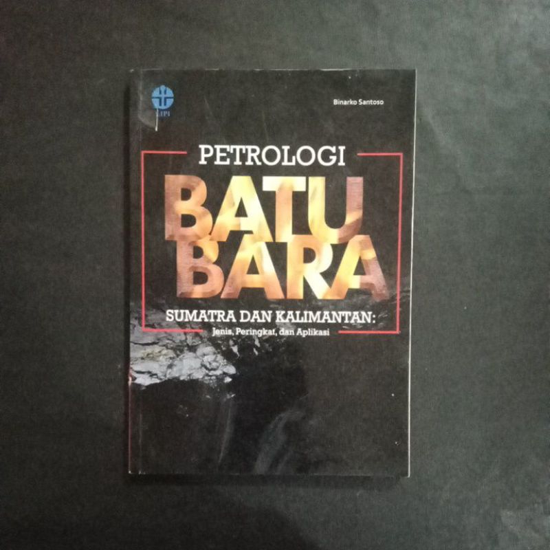 Jual Petrologi: Batu Bara Sumatera dan Kalimantan (Jenis, Peringkat ...