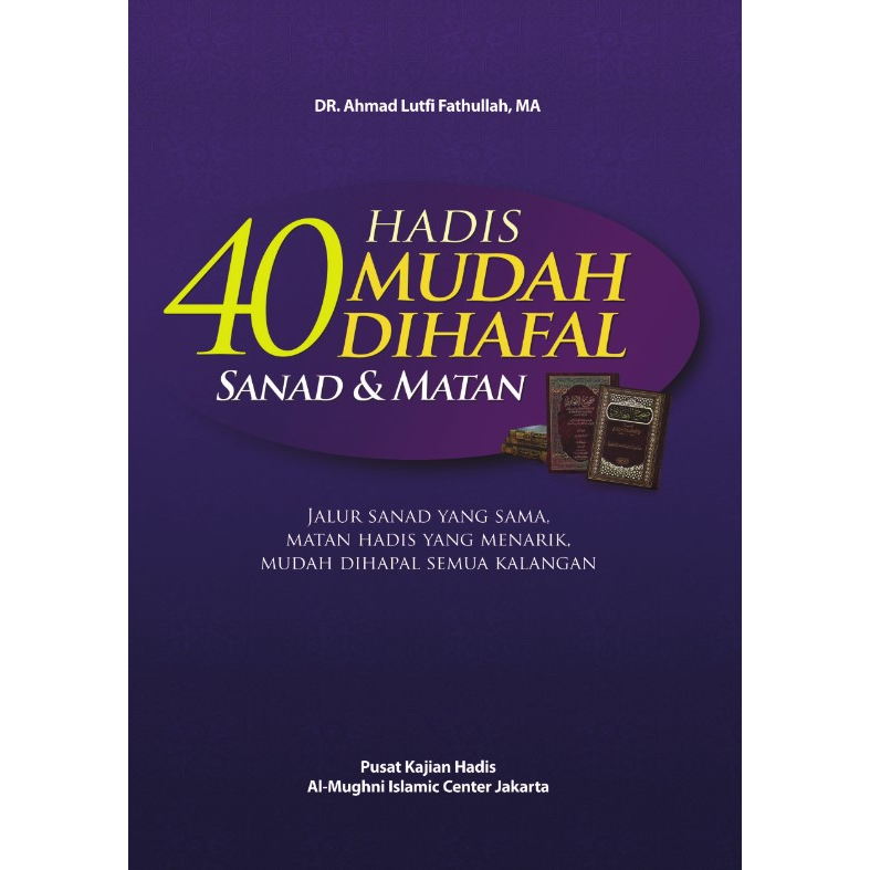 Jual 40 Hadis Mudah Dihafal Sanad & Matan; Jalur Sanad Yang Sama Matan ...