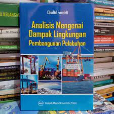 Jual ANALISIS MENGENAI DAMPAK LINGKUNGAN PEMBANGUNAN PELABUHAN - Chafid ...