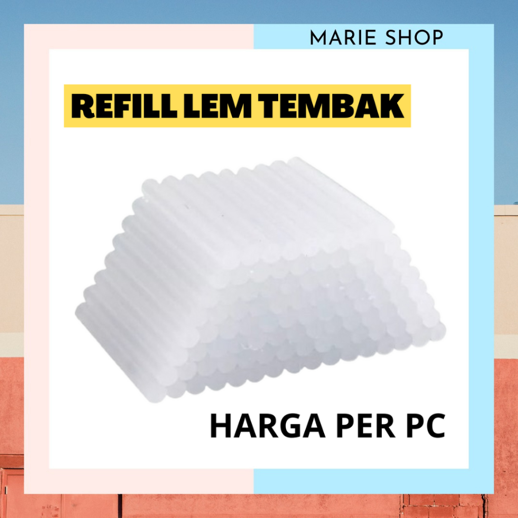 Jual REFILL LEM TEMBAK / ISI ULANG LEM TEMBAK / GLUE GUN STICK REFILL ...