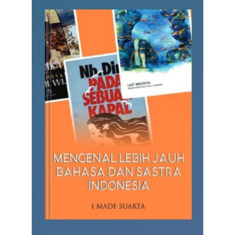 Jual Mengenal Lebih Jauh Bahasa Dan Sastra Indonesia By i Made Suarta ...