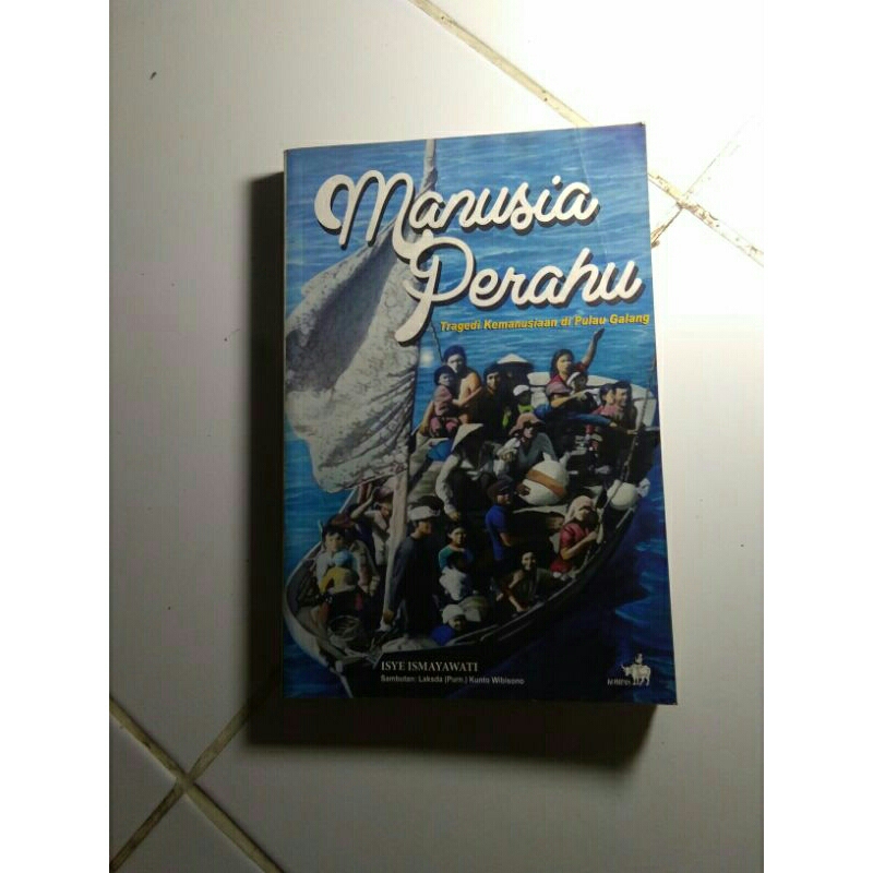 Jual buku manusia perahu, tragedi kemanusiaan di pulau galang | Shopee ...