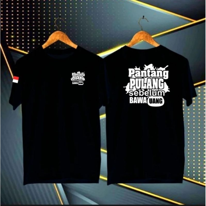 Jual T-shirt Pantang Pulang Sebelum Bawa Uang // Kaos pantang Pulang ... Jual T-shirt Pantang Pulang Sebelum Bawa Uang // Kaos pantang Pulang ...