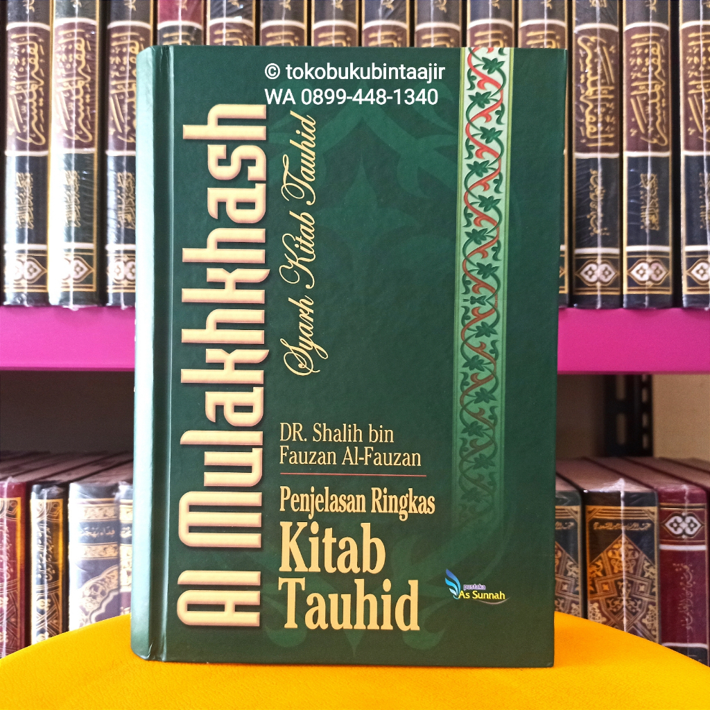 Jual TERJEMAH Al MULAKHOSH SYARAH KITAB TAUHID SYAIKH SHALIH FAUZAN ...