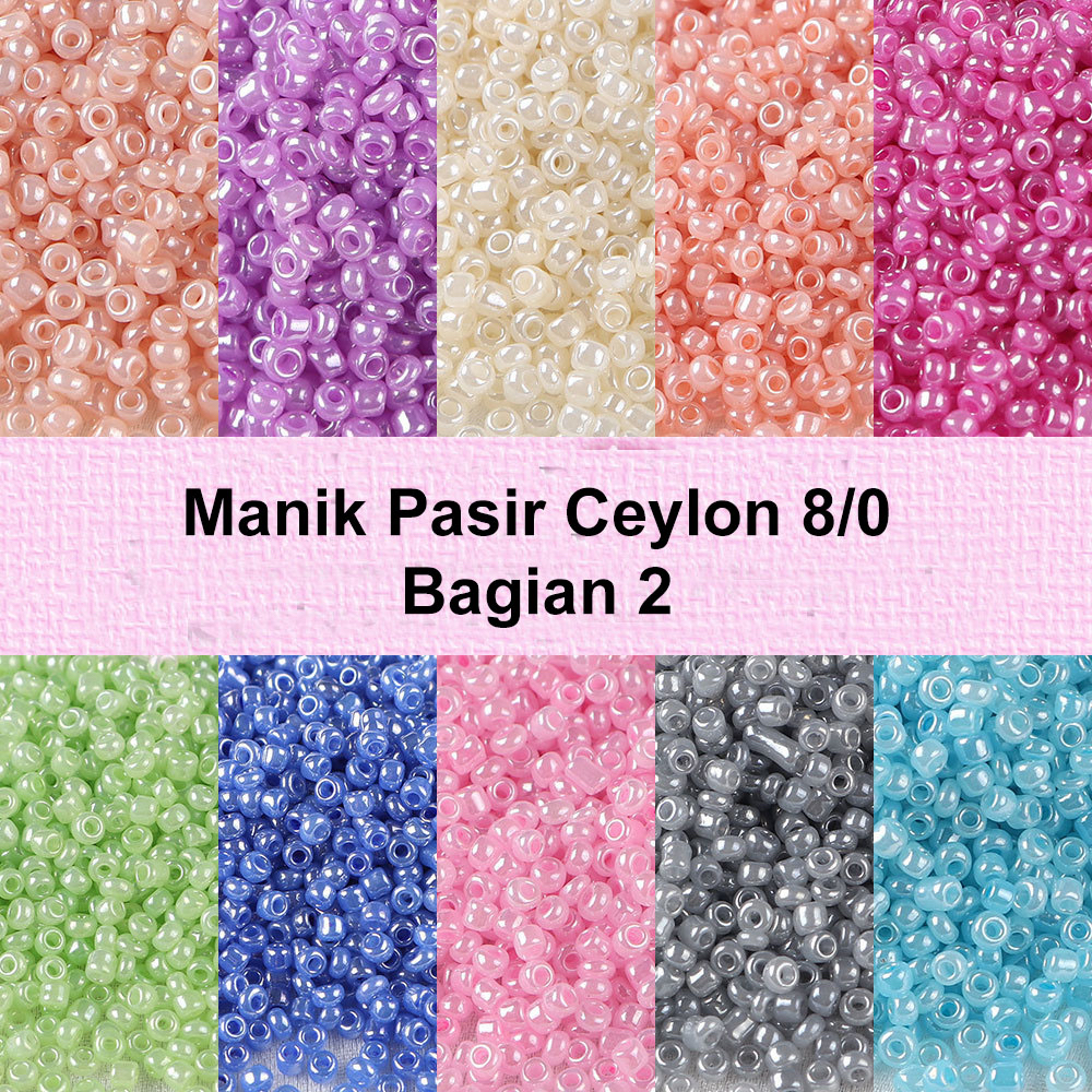 Jual Manik Mote Payet Pasir 8/0 [ Per 20 gram ] Bagian 8 (CEYLON SERIES ...