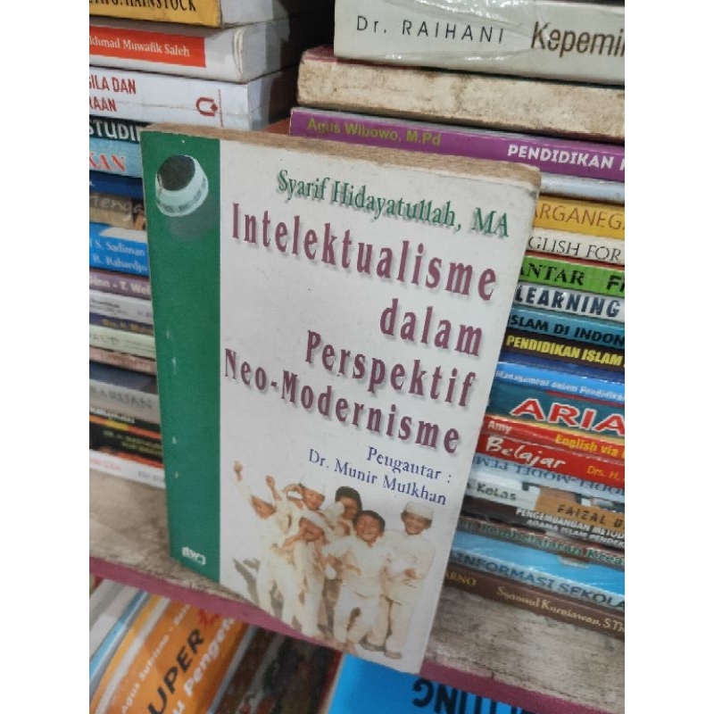 Jual Intelektualisme dalam perspektif Neo Modernisme Oleh Syarif Hidayatullah 2000 Tiara Wacana ...