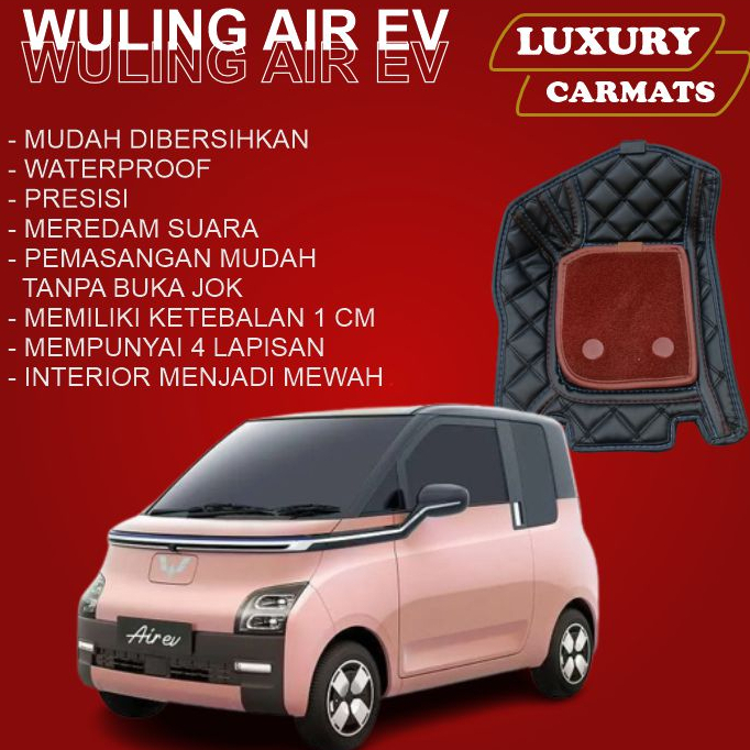 Jual KARPET MOBIL LUXURY 360 PREMIUM CUSTOM FIT WULING AIR EV 2 LAYER ...