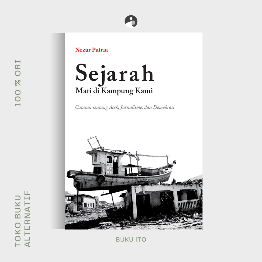 Jual Sejarah Mati di Kampung Kami - Nezar Patria | Shopee Indonesia