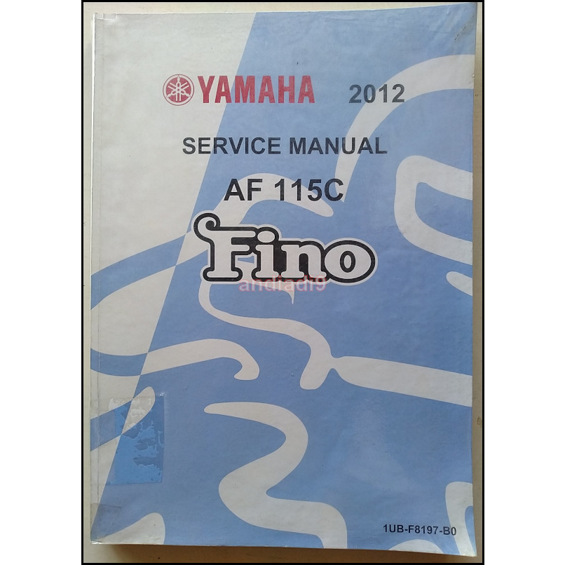 Jual BUKU PETUNJUK SERVICE MANUAL YAMAHA FINO AF 115C 2012 ORIGINAL EKS ...