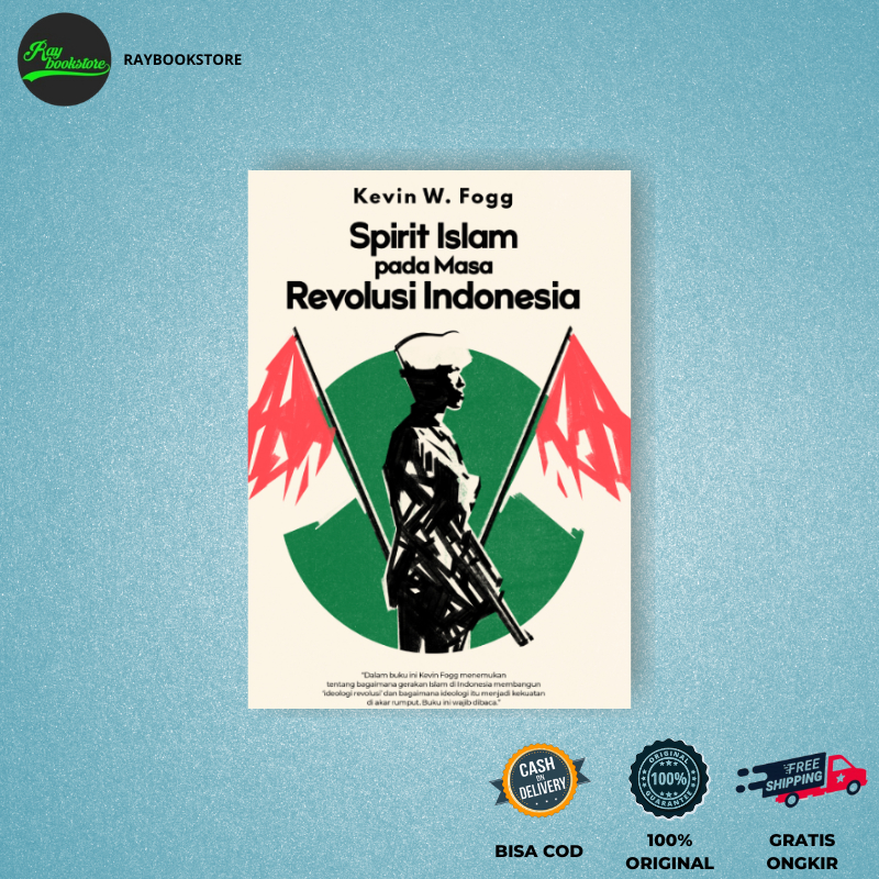 Jual Buku Spirit Pada Masa Revolusi Indonesia - Kevin Fogg - Mizan ...