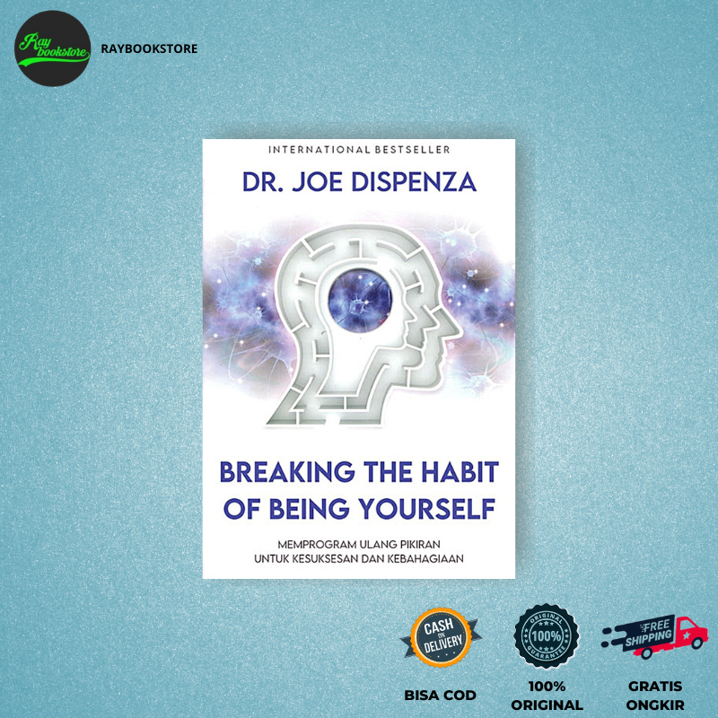 Jual Buku Breaking The Habit Of Being Yourself - DR. Joe Dispenza - Mega Cerdas | Shopee Indonesia