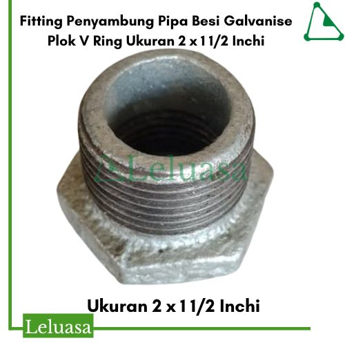 Jual Fitting Penyambung Pipa Besi Galvanise Plok V Ring Ukuran 2 x 1 1/ ...