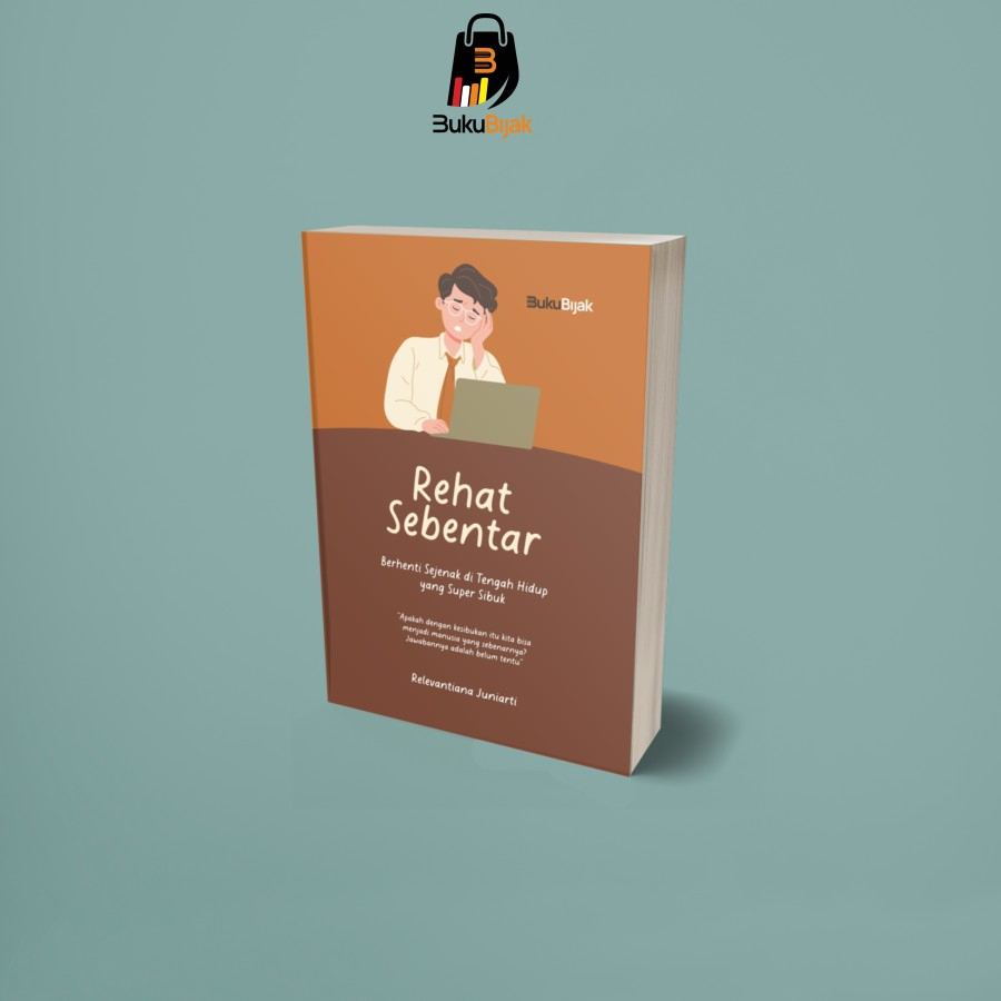 Jual Buku Rehat Sebentar Berhenti Sejenak di Tengah Hidup yang Super ...