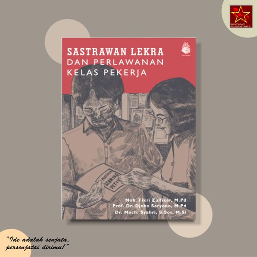 Jual SASTRAWAN LEKRA DAN PERLAWANAN KELAS PEKERJA - Moh. Fikri Zulfikar ...