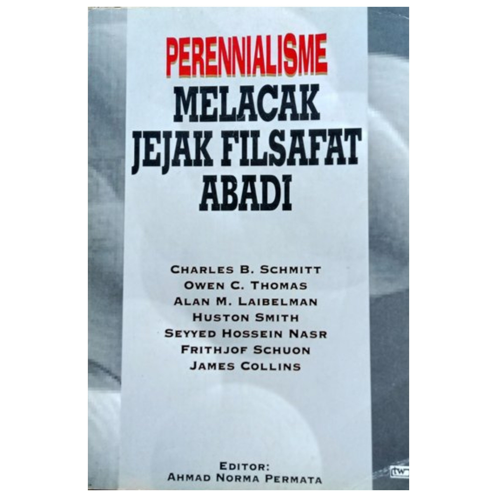 Jual Perennialisme Melacak Jejak Filsafat Abadi - Charles B. Schmitt ...