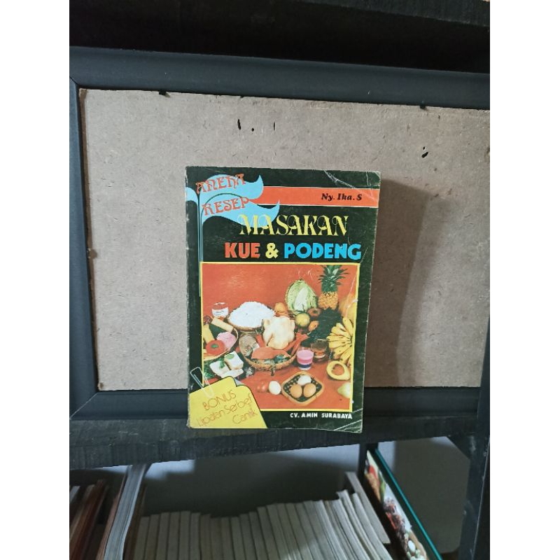 Jual ANEKA RESEP MASAKAN KUE DAN PODENG. by ika s. Cv amin240hal lawas ...