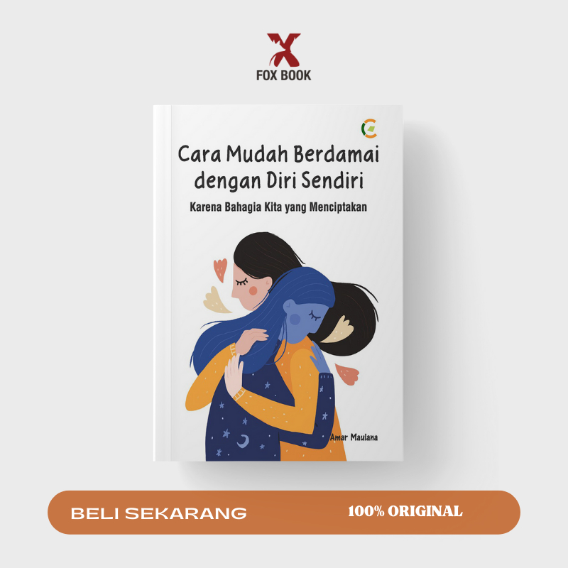 Jual Buku Pengembangan Diri : Cara Mudah Berdamai Dengan Diri Sendiri - Karena Bahagia Kita Yang ...